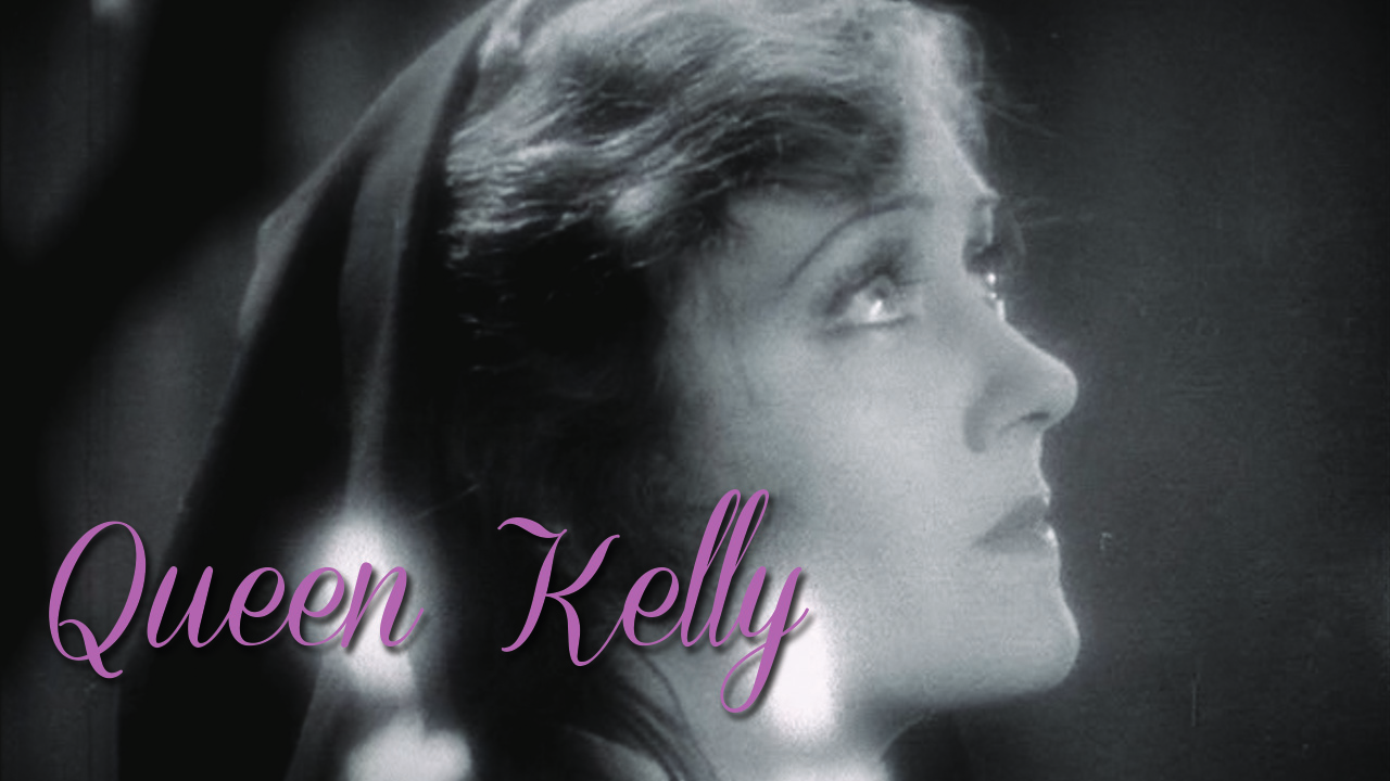 Queen Kelly – Original Cinemaniac